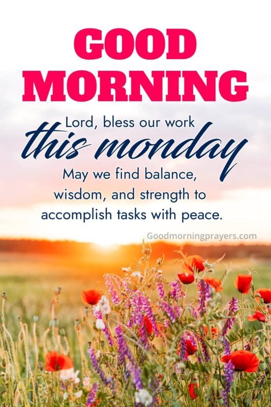 Blessed Monday Morning: Prayers, Bible Verses & Uplifting GIFs to Start ...
