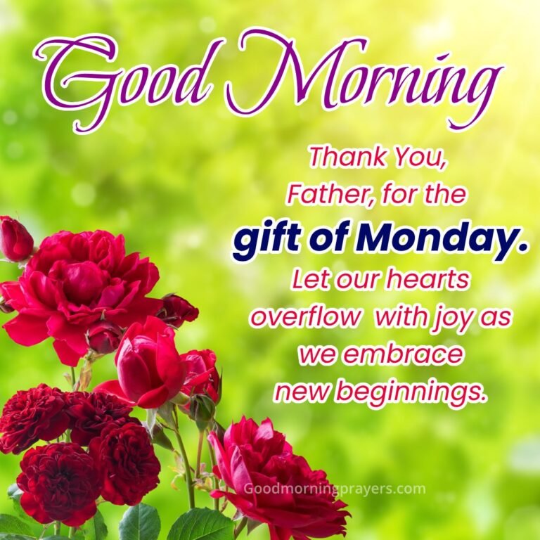 Blessed Monday Morning: Prayers, Bible Verses & Uplifting GIFs to Start ...