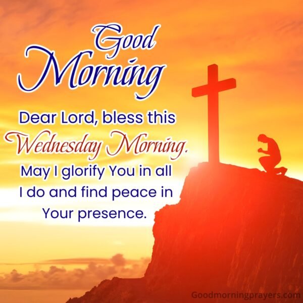 Beautiful Good Morning Wednesday Prayers with Bible Verses & Uplifting ...