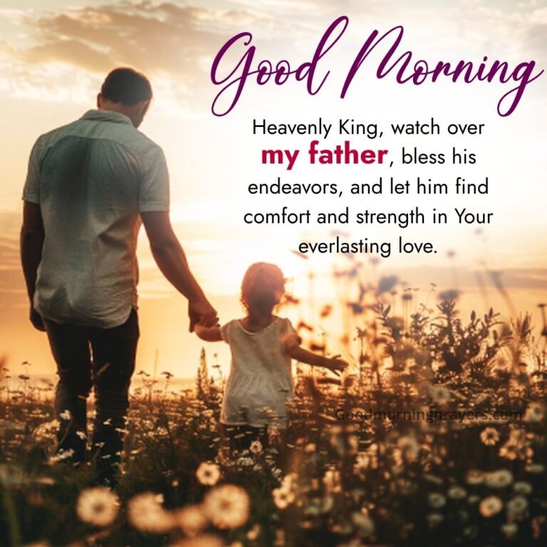 Heartfelt Good Morning Prayers & Images for Your Beloved Father - Good ...